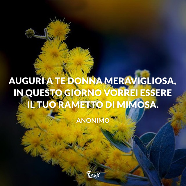 20 frasi di auguri per la Festa delle Donne