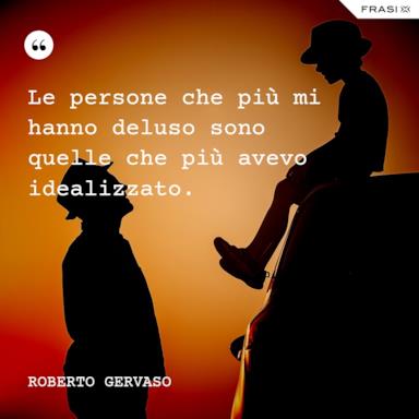 Frasi & Aforismi sulla Delusione [con immagini]