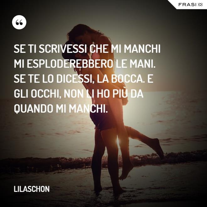 Le frasi per dire 'Mi manchi' da dedicare a chi è lontano