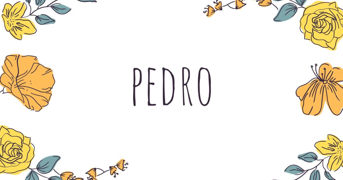 PEDRO: significato, origine e curiosità del nome
