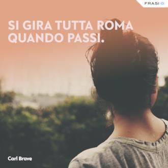 Le frasi su Roma più belle scritte da autori di ogni tempo