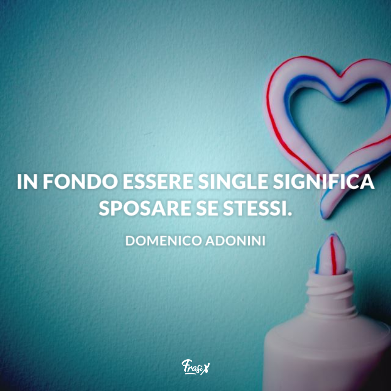 Frasi sui single: 40+ citazioni belle e battute divertenti