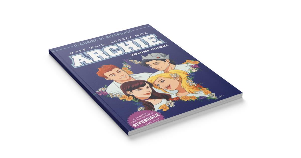 Archie Volume 5, la recensione: il cuore di Riverdale continua a pulsare
