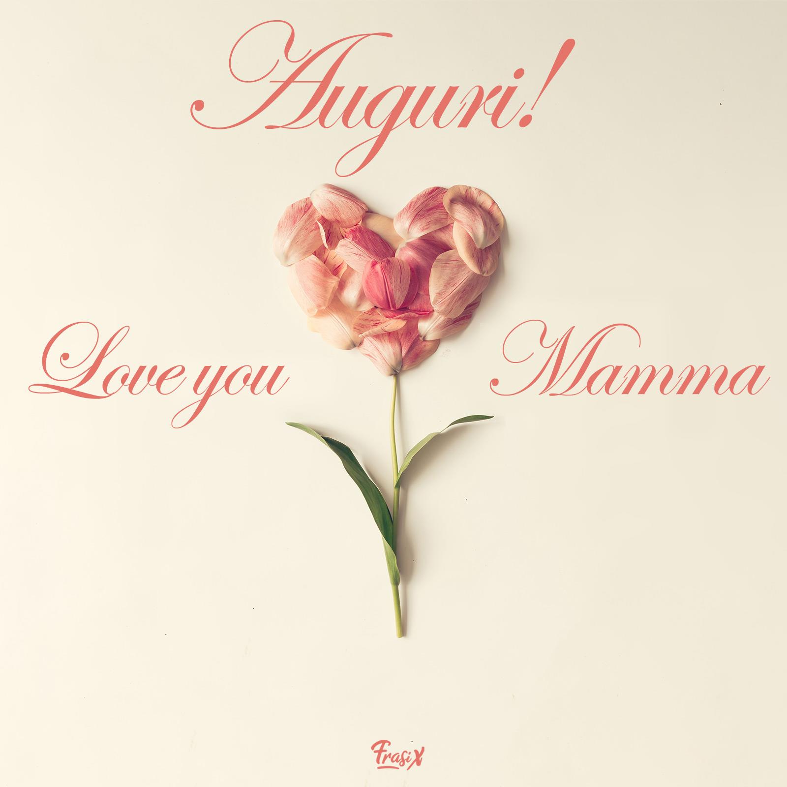 Auguri, mamma! 50+ frasi e immagini per augurarle buon compleanno