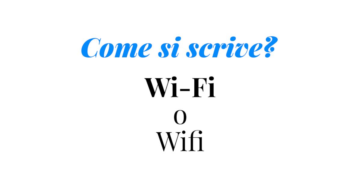 Come si scrive wifi nel modo giusto