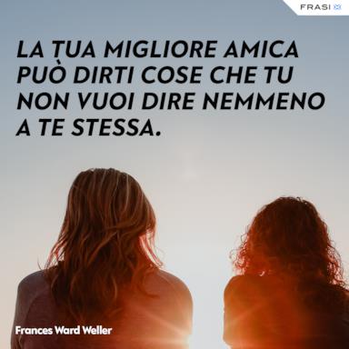 Frasi per la Migliore Amica: 40+ frasi emozionanti e belle