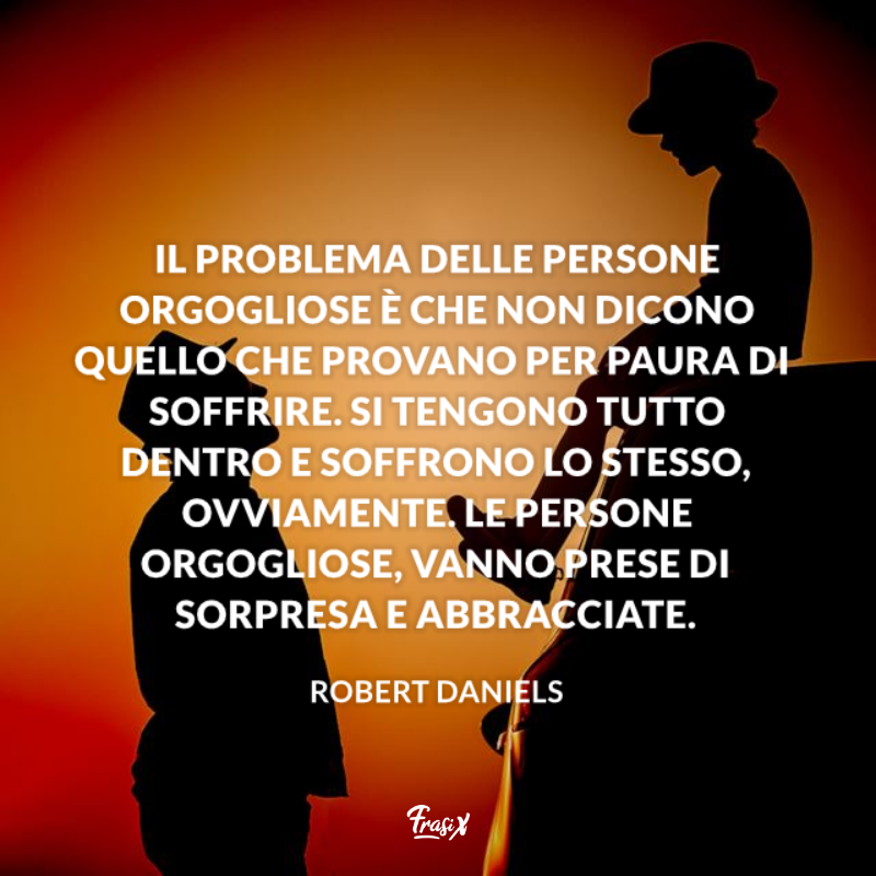 Frasi sull'orgoglio: le 37 più belle e interessanti