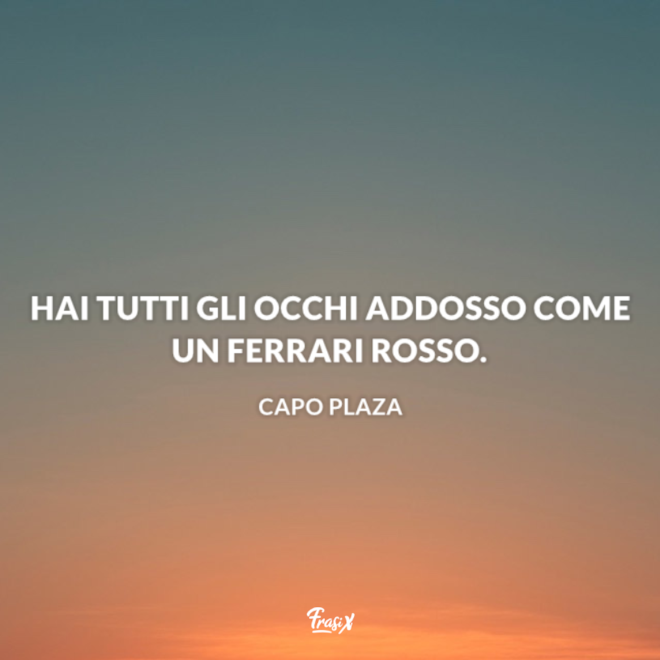 Le frasi di Capo Plaza più belle e famose da condividere sui social