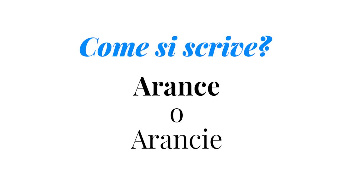 Come si scrive arance nel modo corretto