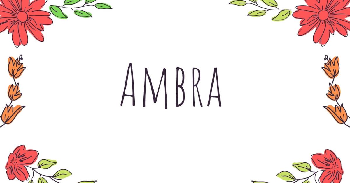 AMBRA: significato, carattere e diffusione del nome